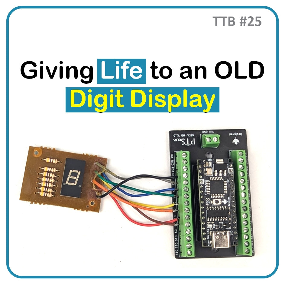 TTB #25: Giving Life to an OLD Digit Display – PTSolns